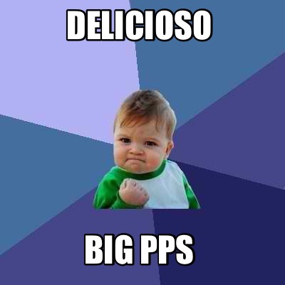 Meme Creator - Funny Delicioso Big pps Meme Generator at MemeCreator.org!