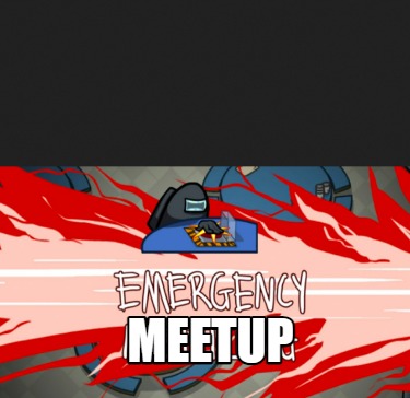Meme Creator - Funny meetup Meme Generator at MemeCreator.org!