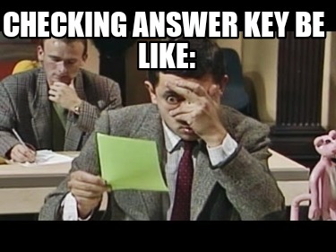 Meme Creator - Funny Checking answer key be like: Meme Generator at ...