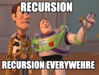 Meme Creator - Funny Recursion Recursion everywehre Meme Generator at ...