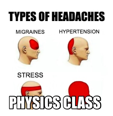 Physics Class Meme
