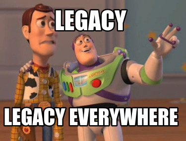 Meme Creator - Funny Legacy Legacy Everywhere Meme Generator at ...