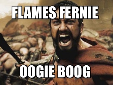 Meme Creator - Funny Flames fernie Oogie boog Meme Generator at ...