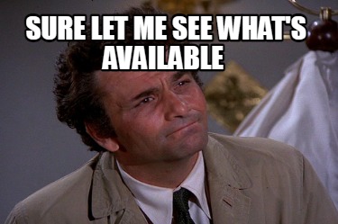 Meme Creator - Funny Sure let me see what's available Meme Generator at ...