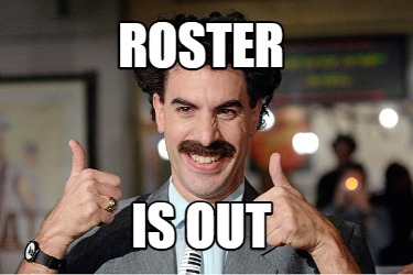 Meme Creator - Funny Roster is out Meme Generator at MemeCreator.org!