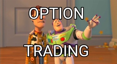Meme Creator - Funny Option Trading Meme Generator at MemeCreator.org!