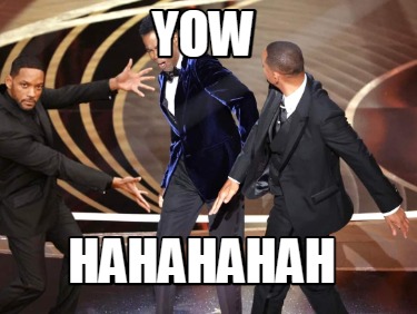 Meme Creator - Funny YOW HAHAHAHAH Meme Generator at MemeCreator.org!