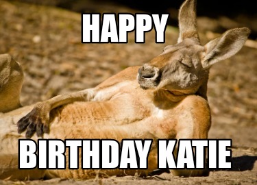 Katie Birthday Memes Funny Birthday Cards For Him Or Her, 40th