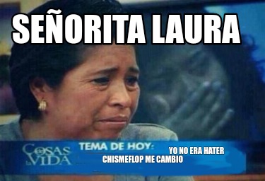Senorita Laura Meme