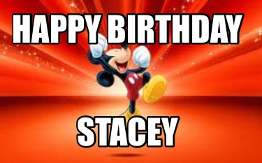 Meme Creator - Funny HAPPY BIRTHDAY Stacey Meme Generator at ...