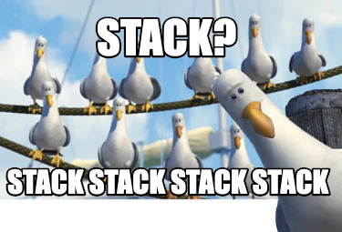 Meme Creator - Funny STACK? STACK STACK STACK STACK Meme Generator at ...
