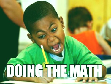 Meme Creator - Funny doing the math Meme Generator at MemeCreator.org!