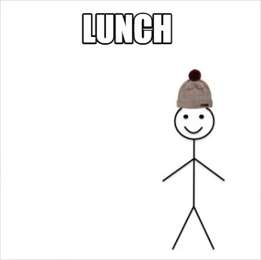 Meme Creator - Funny Lunch Meme Generator at MemeCreator.org!