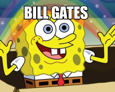 Meme Creator - Funny bill gates Meme Generator at MemeCreator.org!