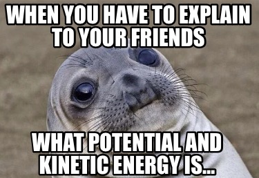 Meme Creator - Funny When you have to explain to your friends What ...