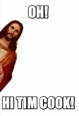 Meme Creator - Funny Oh! Hi Tim Cook! Meme Generator at MemeCreator.org!