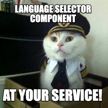 Meme Creator - Funny Language Selector component At your service! Meme ...