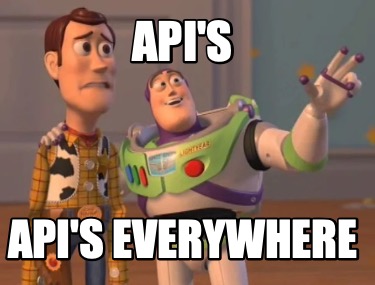 Meme Creator - Funny API's APi's everywhere Meme Generator at ...