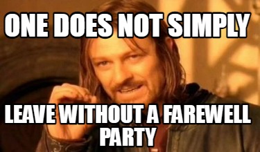 Farewell Party Meme