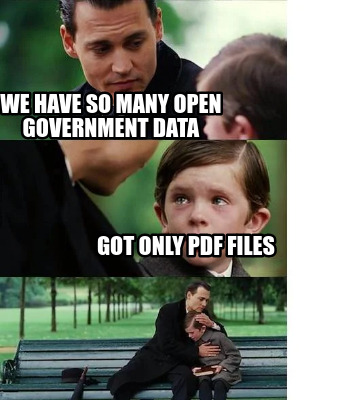 Meme Creator - Funny We have so many Open Government Data Got only PDF ...