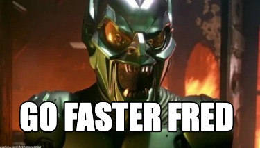 Meme Creator - Funny go faster fred Meme Generator at MemeCreator.org!