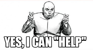 Meme Creator - Funny yes, i can "help" Meme Generator at MemeCreator.org!