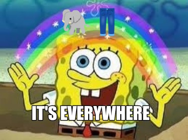 Meme Creator - Funny ???????? It's everywhere Meme Generator at ...