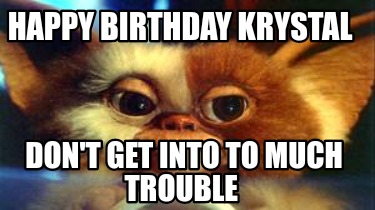 Kristy Birthday Memes HAPPY BIRTHDAY KRISTY! #disney #foryou #anime