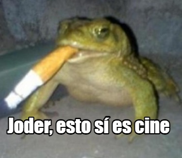 Meme Creator - Funny Joder, esto sí es cine Meme Generator at ...