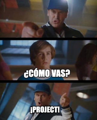 Meme Creator - Funny ¿CÓMO VAS? ¡PROJECT! Meme Generator at MemeCreator ...