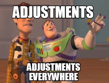 Meme Creator - Funny Adjustments adjustments everywhere Meme Generator ...
