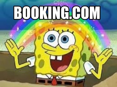 Meme Creator - Funny Booking.com Meme Generator at MemeCreator.org!