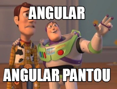 Meme Creator - Funny ANGULAR ANGULAR PANTOU Meme Generator at ...