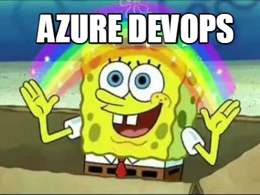 Meme Creator - Funny Azure DevOps Meme Generator at MemeCreator.org!