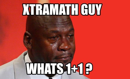 Meme Creator - Funny xtramath guy whats 1+1 ? Meme Generator at ...