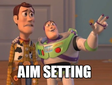 Meme Creator - Funny AIM SETTING Meme Generator at MemeCreator.org!