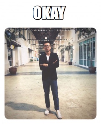 Meme Creator - Funny Okay Meme Generator at MemeCreator.org!