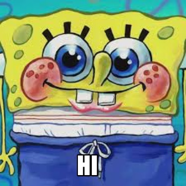 Meme Creator - Funny hi Meme Generator at MemeCreator.org!