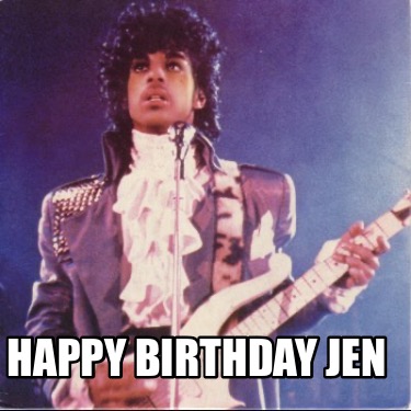 Meme Creator - Funny Happy Birthday Jen Meme Generator at MemeCreator.org!