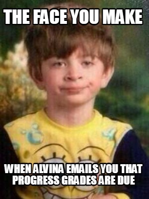 Meme Creator - Funny The face you make when alvina emails you that ...