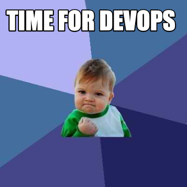 Meme Creator - Funny Time for DevOps Meme Generator at MemeCreator.org!