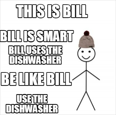 Meme Creator - Funny This is Bill be like bill Bill is smart Bill uses ...