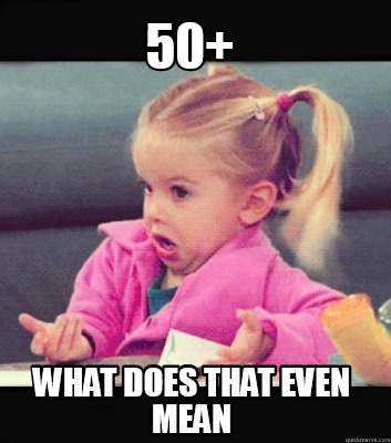 Meme Creator - Funny 50+ What does that even mean Meme Generator at ...