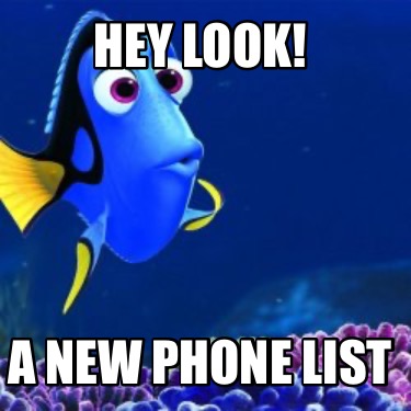 Meme Creator - Funny Hey look! A new phone list Meme Generator at ...