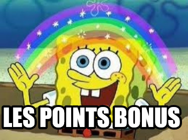 Meme Creator - Funny Les points bonus Meme Generator at MemeCreator.org!