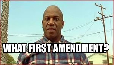 Meme Creator - Funny What first amendment? Meme Generator at ...
