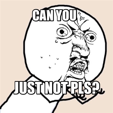 No Just Stop Meme Blank