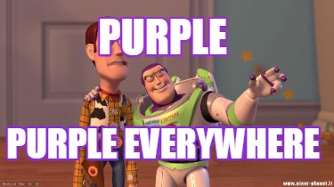 Meme Creator - Funny Purple Purple Everywhere Meme Generator at ...