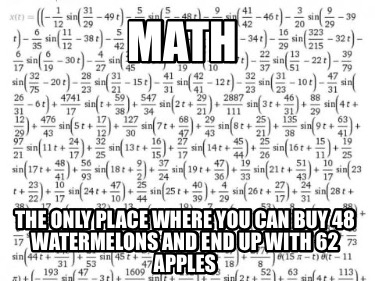 Meme Creator - Funny Math The only place where you can buy 48 ...
