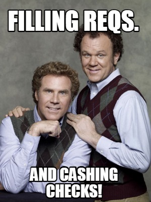 Meme Creator - Funny Filling Reqs. And cashing checks! Meme Generator ...
